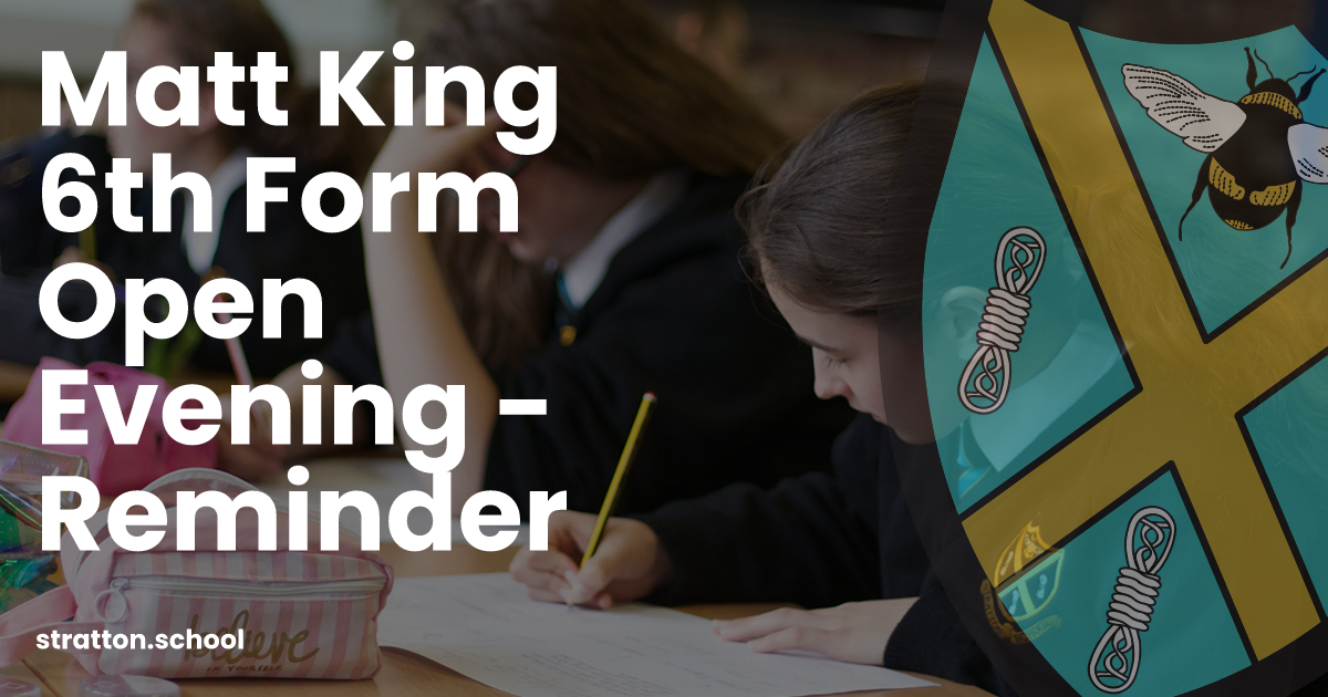 Matt King 6th Form Open Evening - Reminder | Stratton School