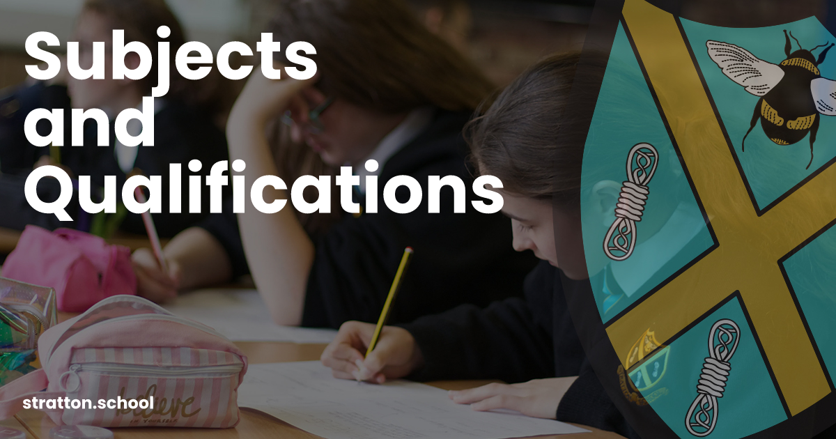 Subjects and Qualifications | Stratton School