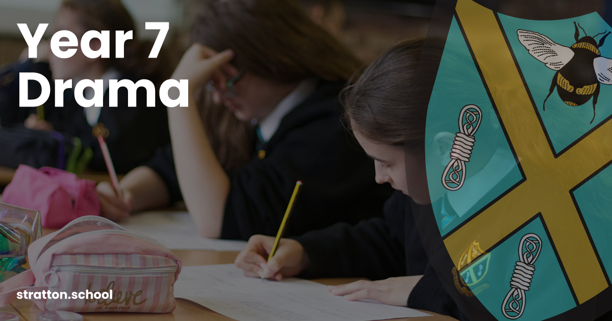 Year 7 Drama | Stratton School